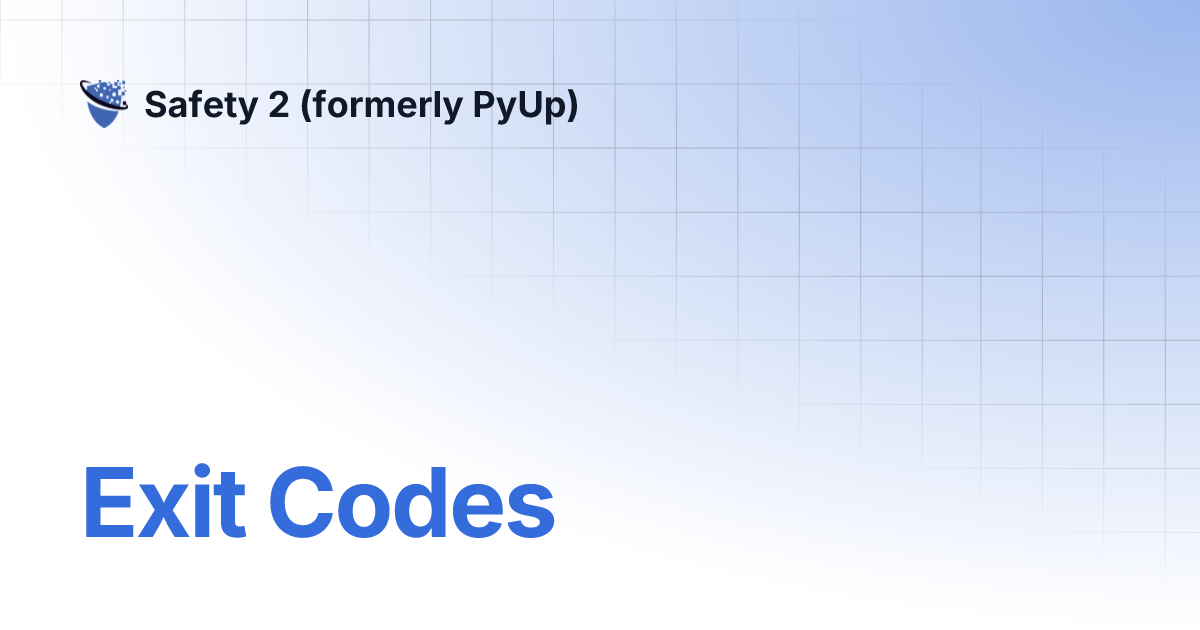 Exit Codes | Safety 2 (formerly PyUp)