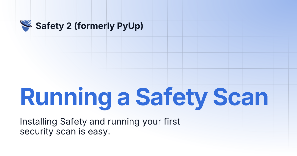 Running a Safety Scan | Safety 2 (formerly PyUp)