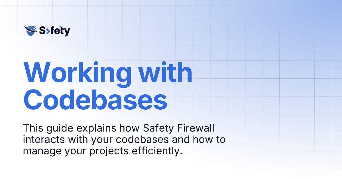 Working With Codebases Safety Documentation
