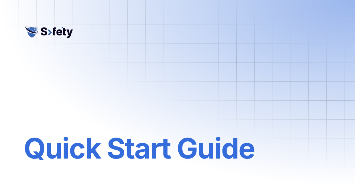Quick Start Guide | Safety Documentation