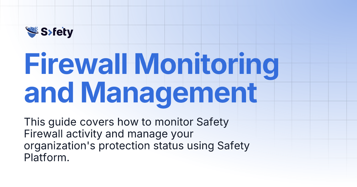 Firewall Monitoring and Management | Safety Documentation
