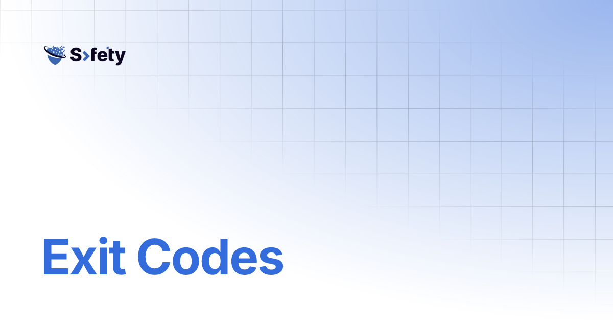 Exit Codes | Safety Documentation